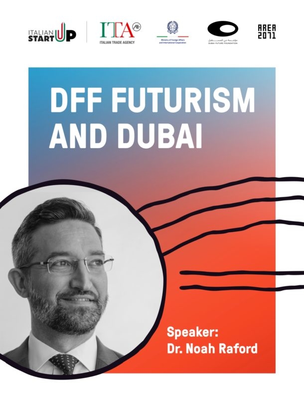 Futurism, the story of the Future of Dubai by Dr. Noah Raford — Dubai ...